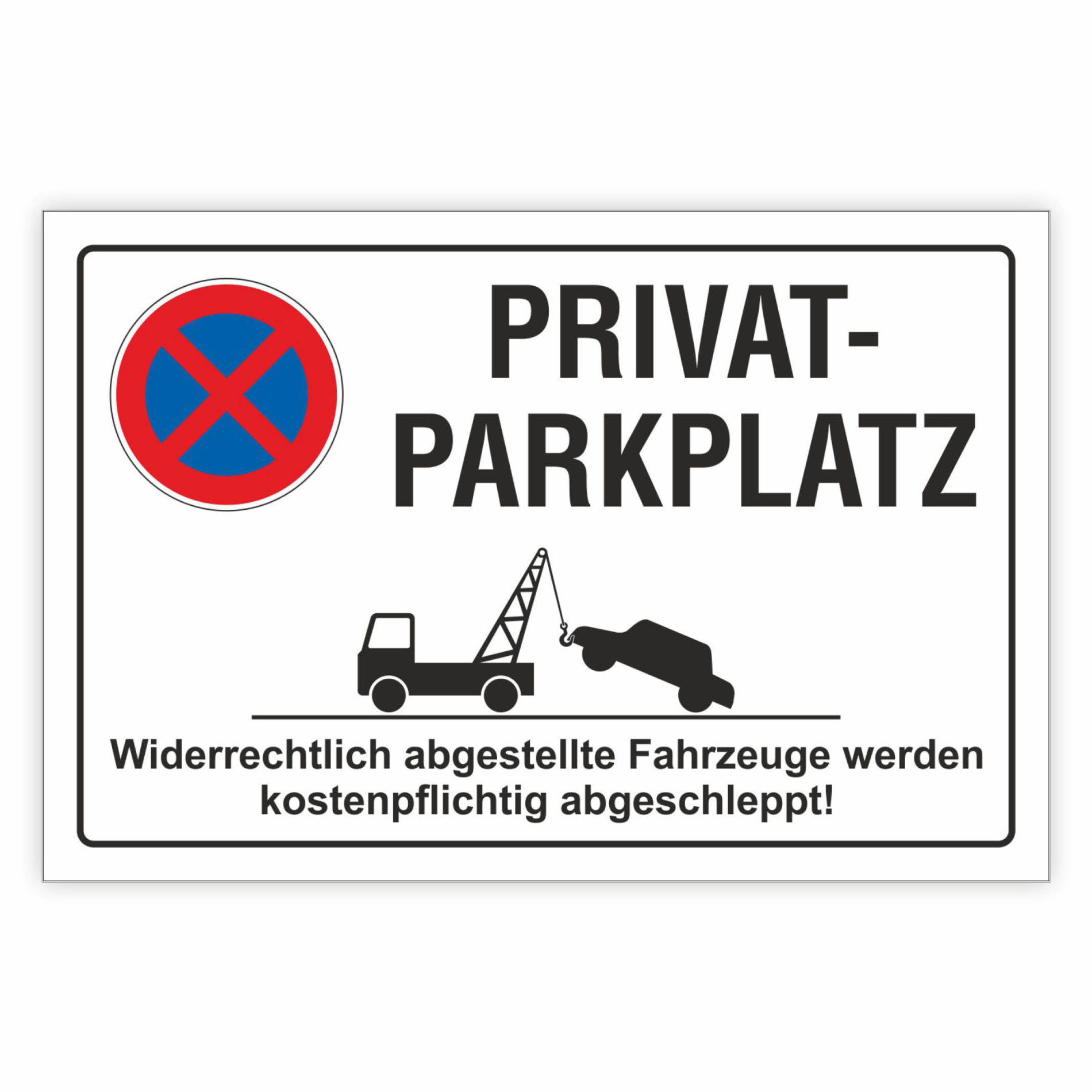 Schild Parkverbot, Halteverbot, Privatparkplatz, 3 mm Alu-Verbund - S ...