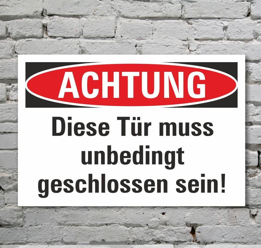 Schild Achtung Diese Tür muss geschlossen sein Hinweisschild 3 mm Alu ...