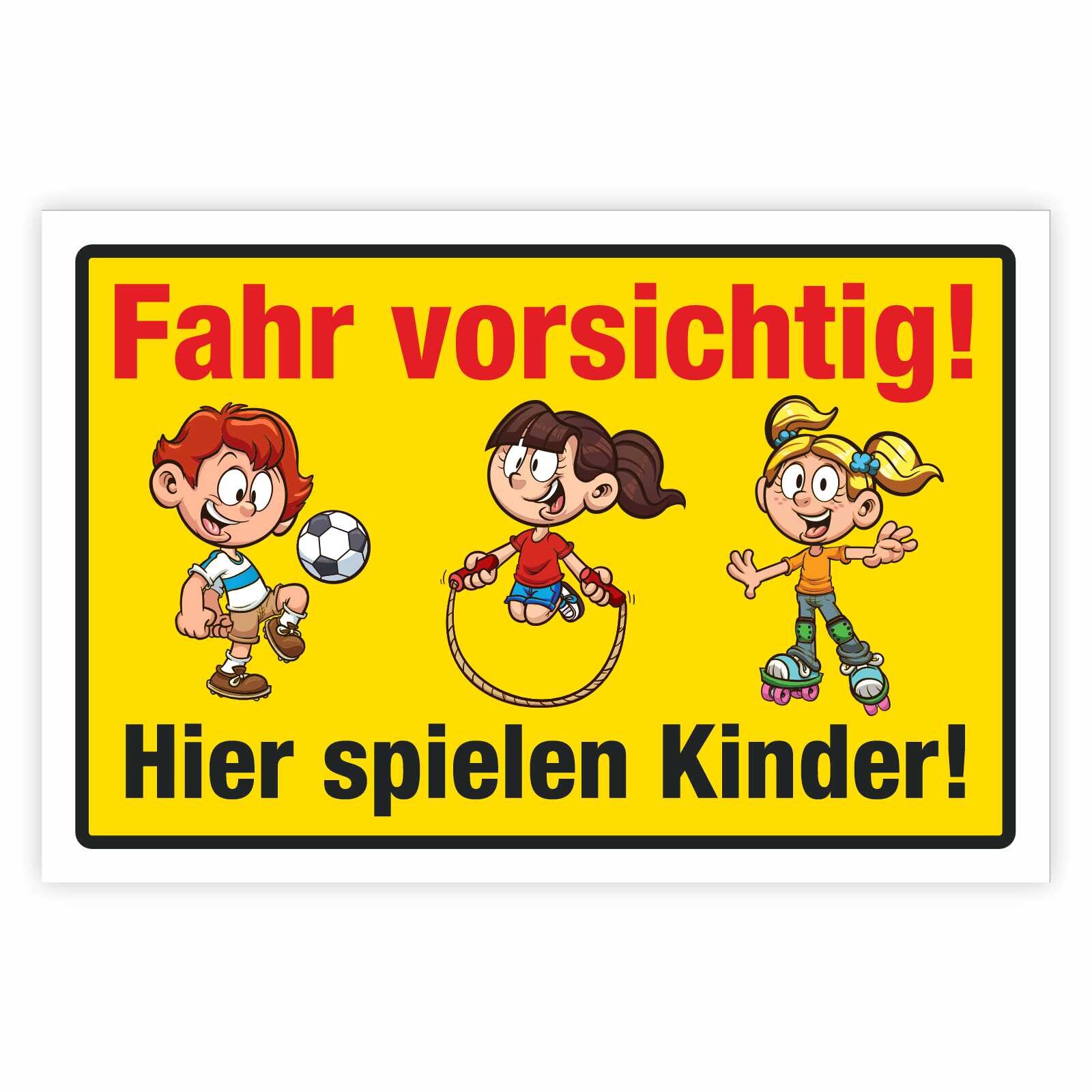 "Fahr vorsichtig hier spielen Kinder" Schild – Sicherheit & Qualität ...