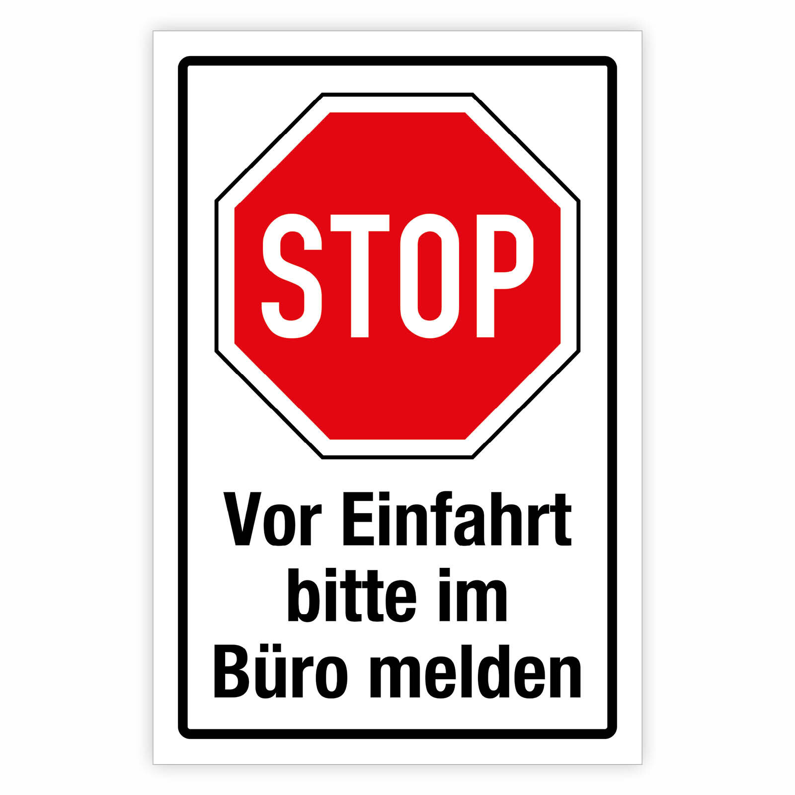 "STOP Vor Einfahrt im Büro melden" Schild – Sicherheit & Qualität für ...