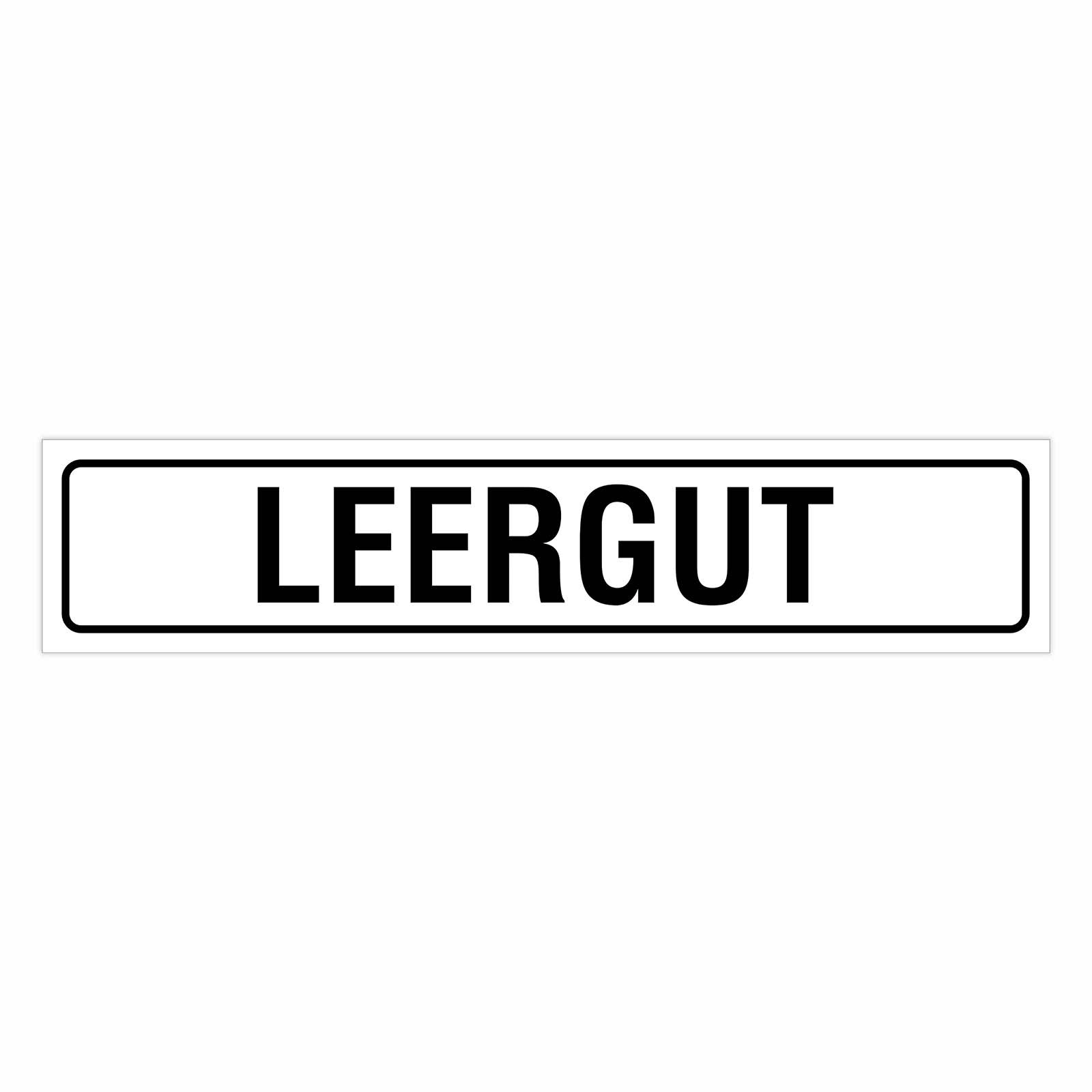 "LEERGUT" Schild – Hochwertiges Hinweisschild für den Außenbereich 52 ...