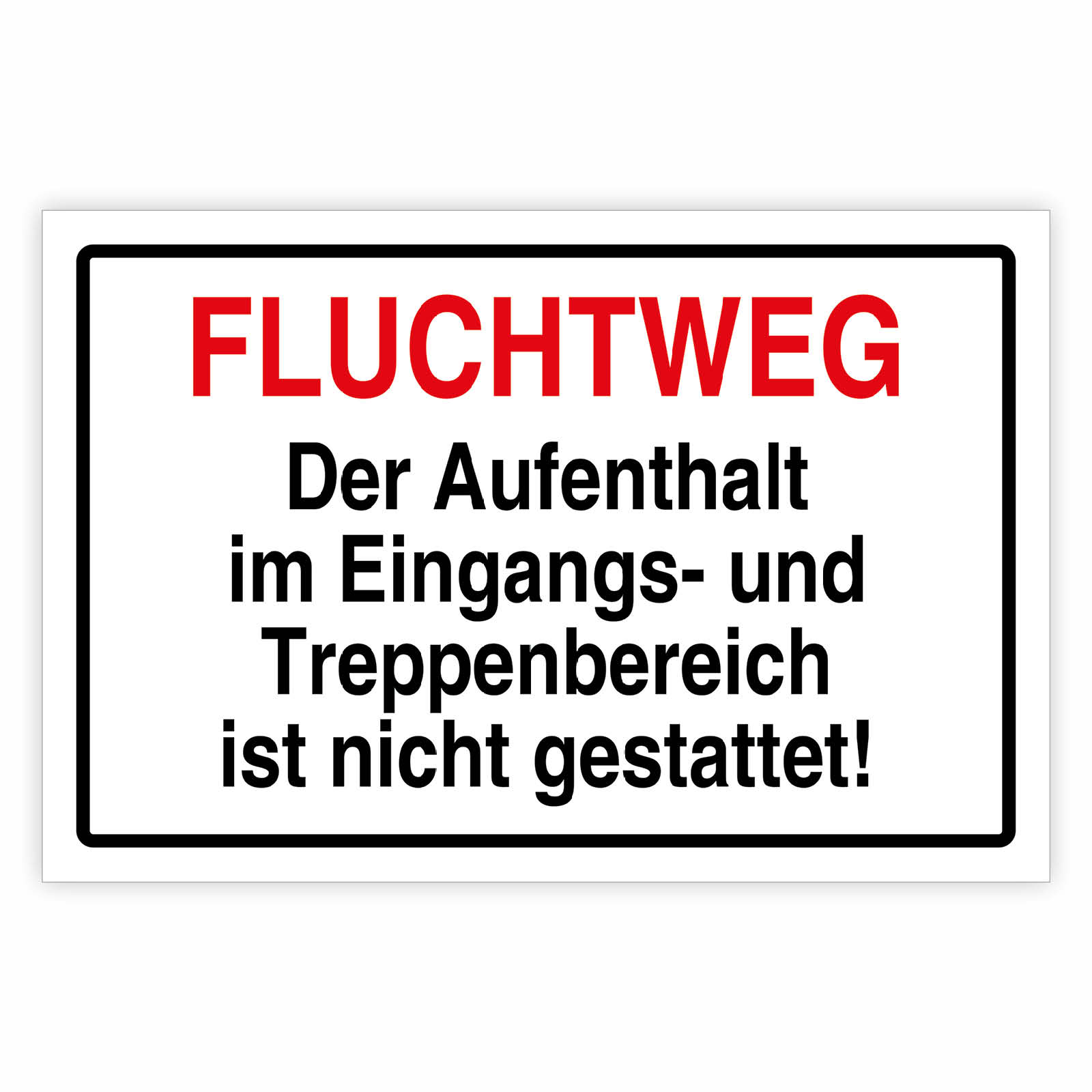 "Fluchtweg - Aufenthalt nicht gestattet" – Hochwertiges Hinweisschild ...