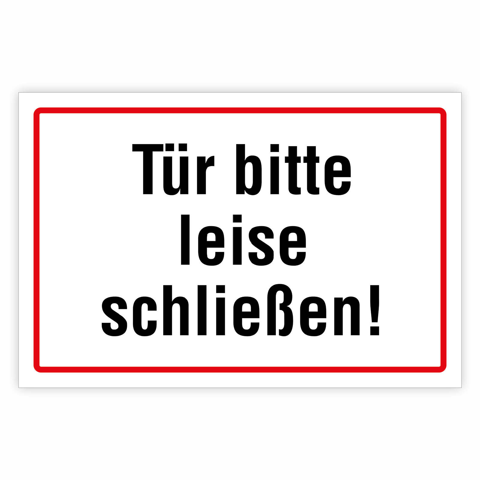 "Tür bitte leise schließen" – Hochwertiges Hinweisschild für den Auße ...